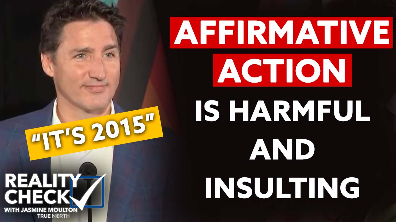 Reality Check | Affirmative Action is harmful and insulting | True North