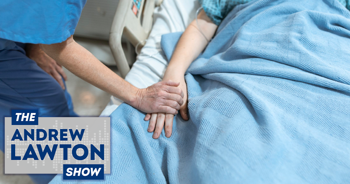 The Andrew Lawton Show | Canada’s new assisted death rules are giving ...