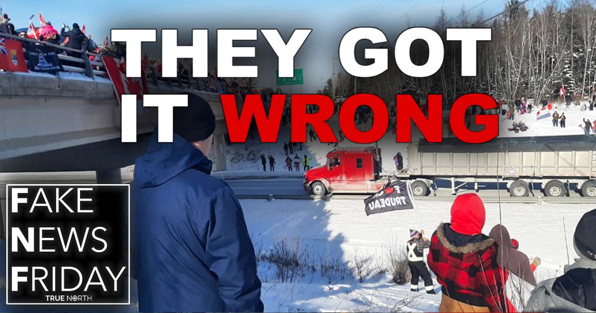 Fake News Friday | Legacy media pushed fake news about Freedom Convoy ...