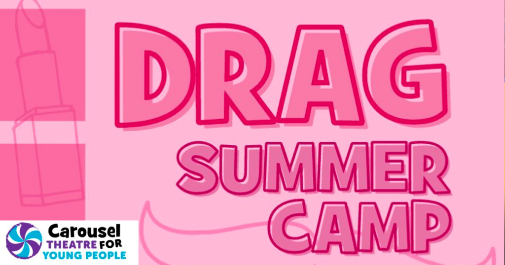 Taxpayer funded theatre hosts drag queen camps for 7-year-olds and up ...