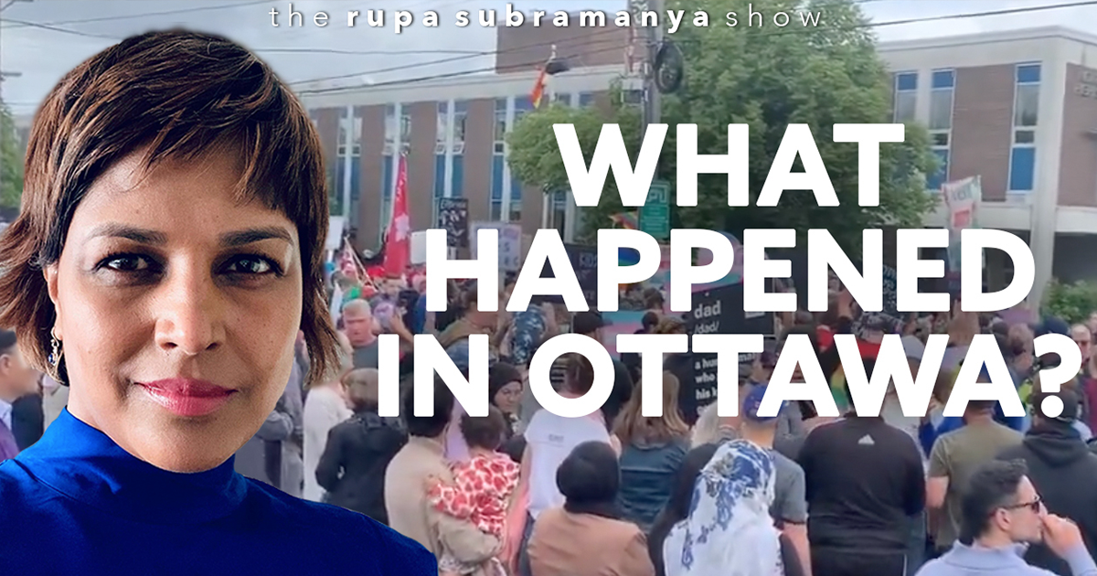 The Rupa Subramanya Show | Here’s what really happened at the Ottawa ...