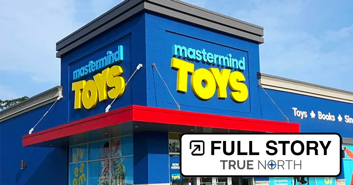 Mastermind Toys seeks to close some stores as it enters creditor protection | True North