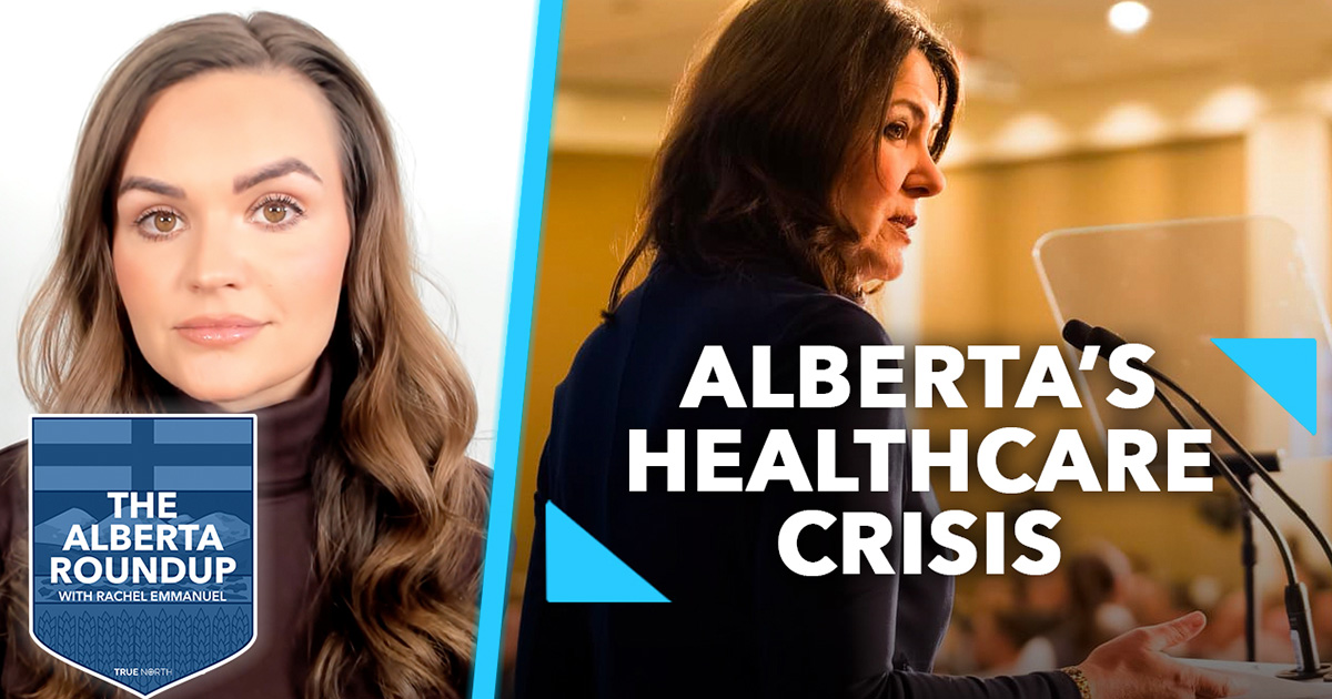 The Alberta Roundup | Can Smith solve Alberta’s healthcare crisis ...