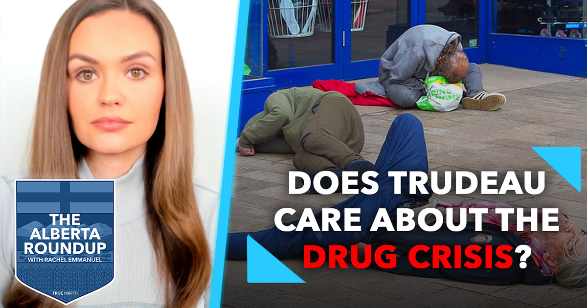 The Alberta Roundup | Ottawa denies Alberta’s drug hunt scheme | True North