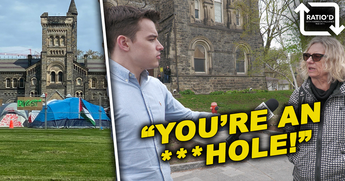 Ratio’d | Confronted at the UofT anti-Israel occupation | True North