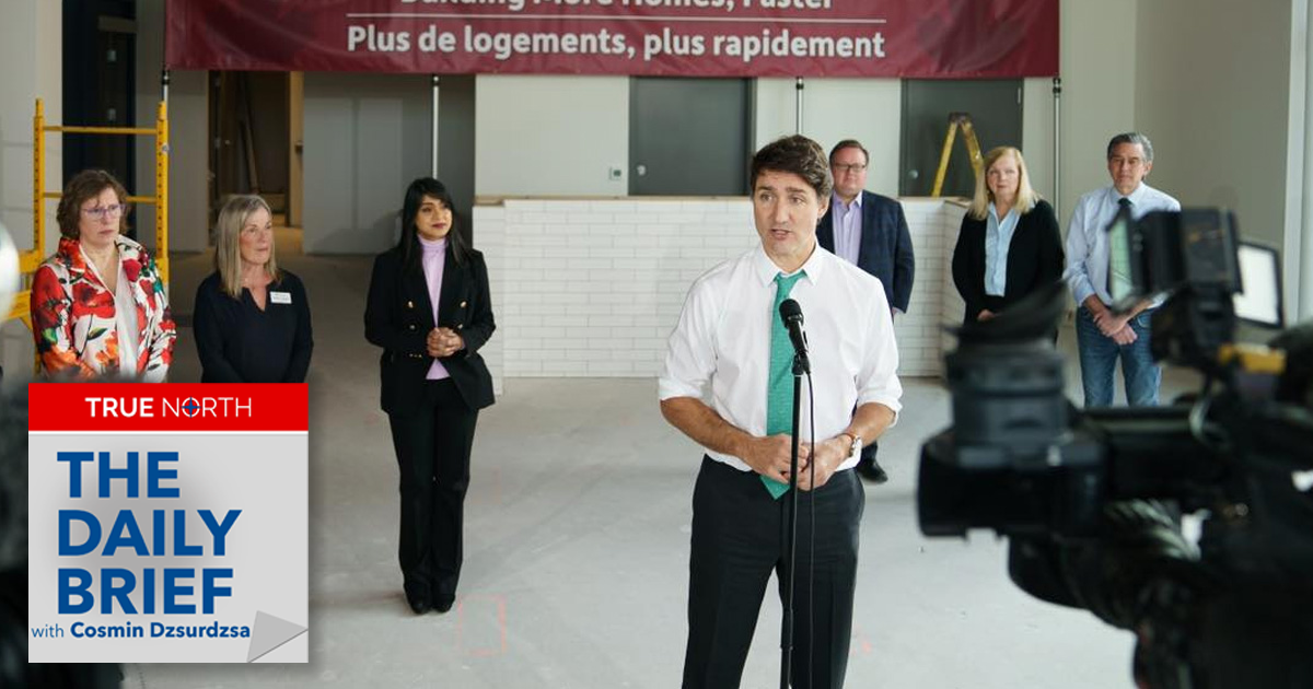 The Daily Brief | Trudeau’s “housing design catalogue” gets roasted ...
