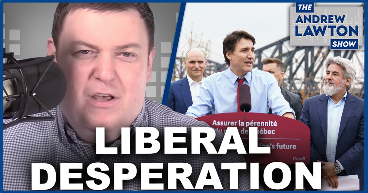 The Andrew Lawton Show | Liberal desperation showing on Toronto ...