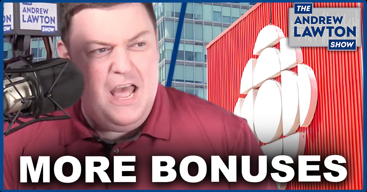 The Andrew Lawton Show | More bonuses for CBC employees coming | True North